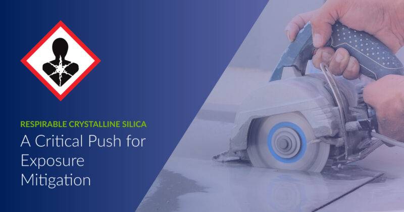Respirable Crystalline Silica - Critical Push for Exposure Mitigation