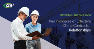 Key Principles of Effective Client-Contractor Relationships - Cm3